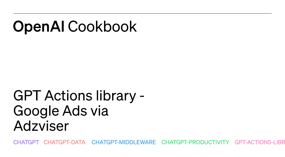GPT Actions library - Google Ads via Adzviser | OpenAI Cookbook